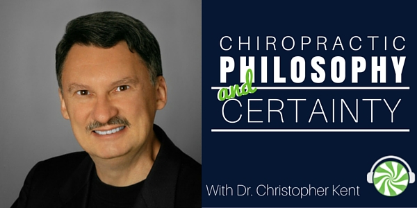 CC 040 | Chiropractic Philosophy & Certainty – Interview ...